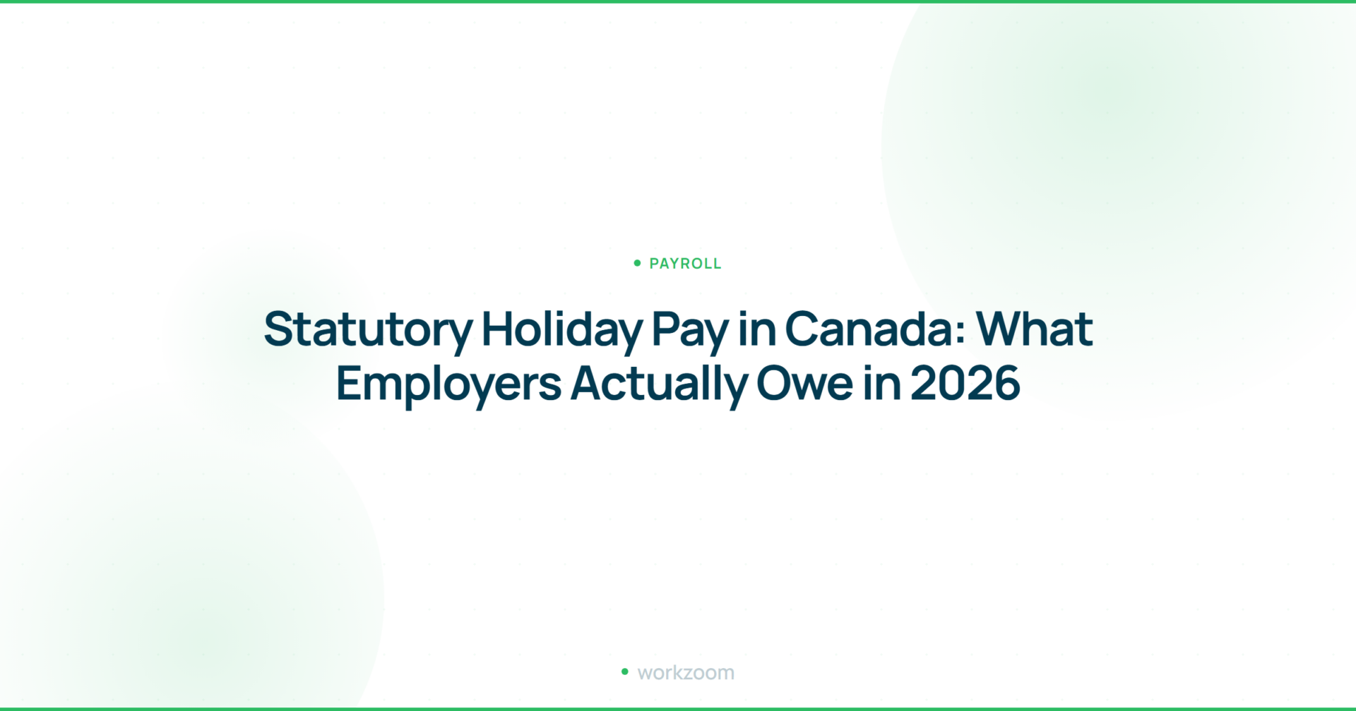 Statutory Holiday Pay in Canada: What Employers Actually Owe in 2026 ...